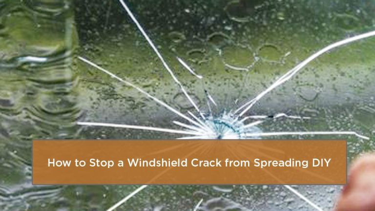 How to Stop a Windshield Crack from Spreading DIY